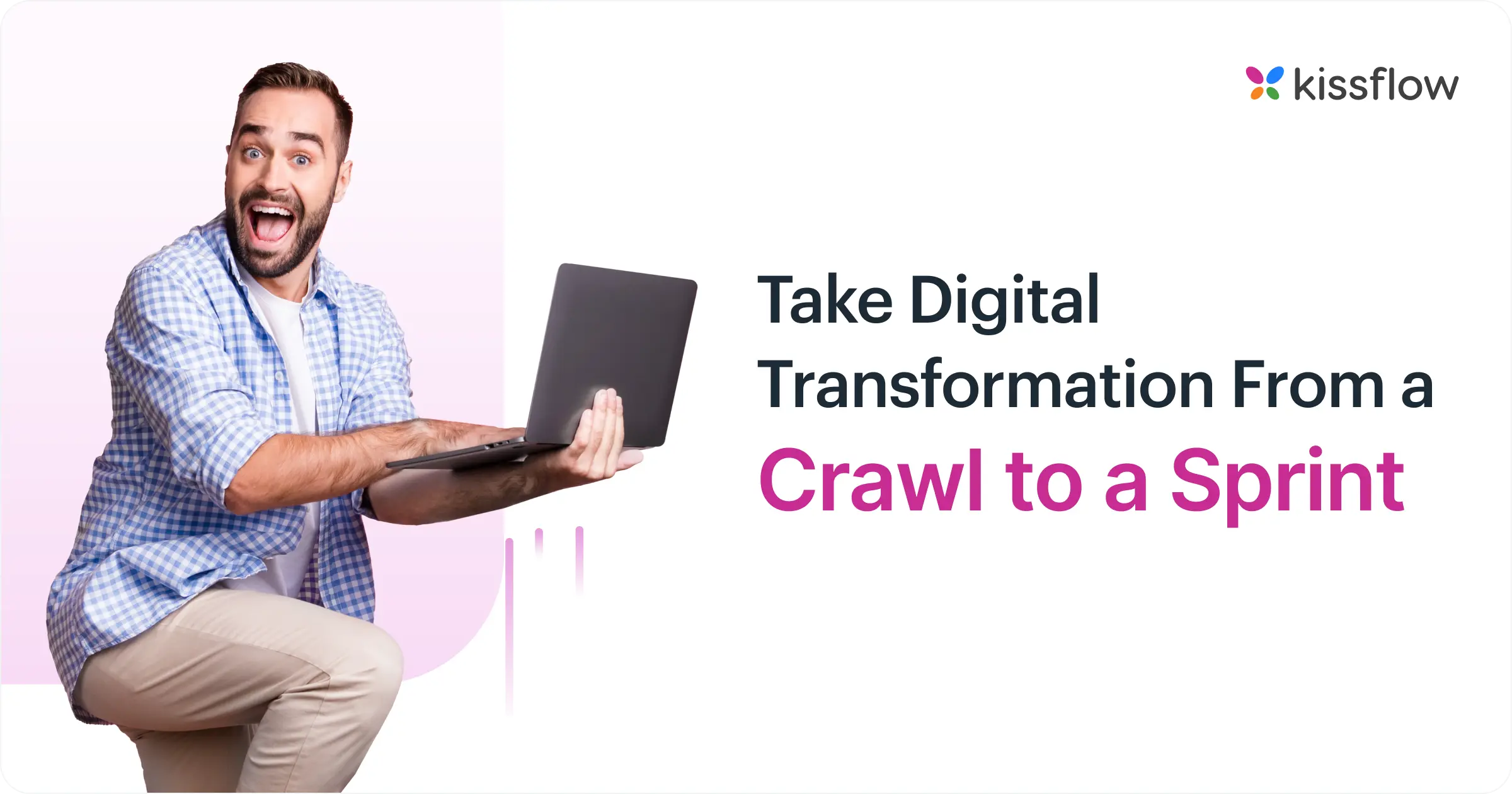 Take Digital Transformation From A Crawl To A Sprint